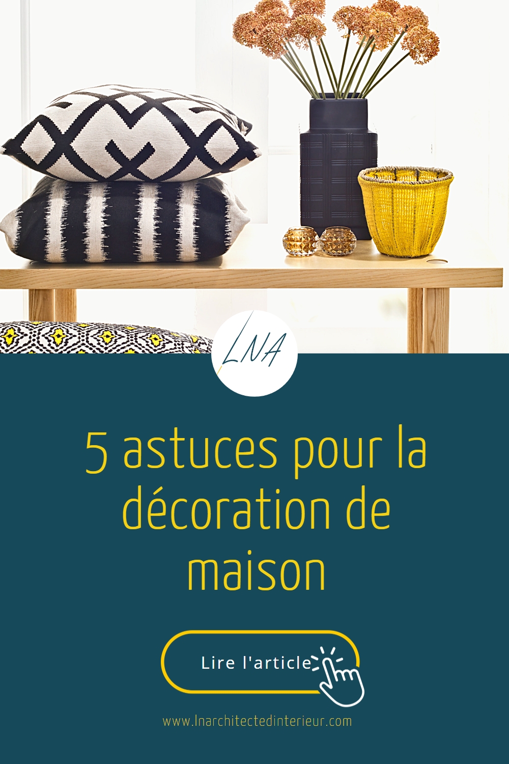 5 astuces pour une déco intérieure de maison réussie - LNArchitecte d ...